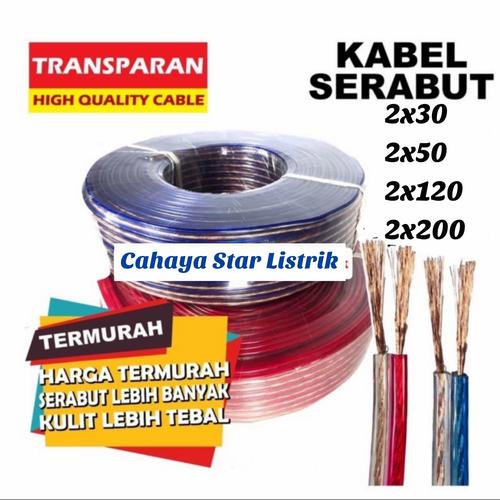 Jual Kabel Transparan/Kabel Monster/Kabel Serabut / 2x30 2x50 2x120 ...