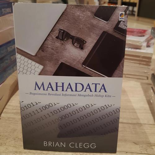 Jual Buku Mahadata Bagaimana Revolusi Informasi Mengubah Hidup Brian ...