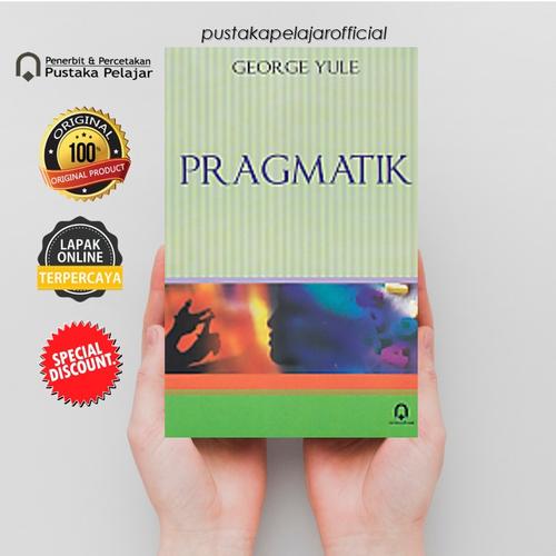 Jual PRAGMATIK/GEORGE YULE/PUSTAKA PELAJAR - Kota Yogyakarta - Pustaka ...