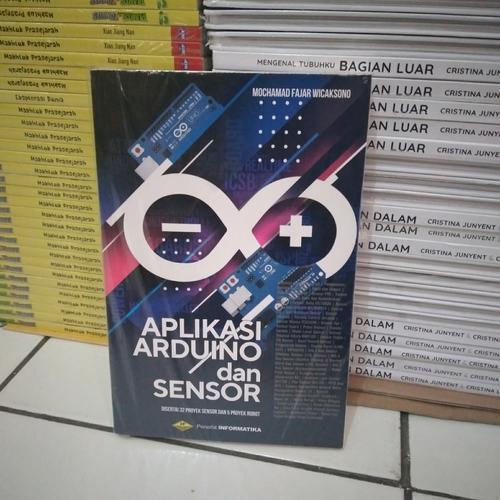 Jual BUKU APLIKASI ARDUINO DAN SENSOR DI SERTAI PROYEK SENSOR DAN 5 ...