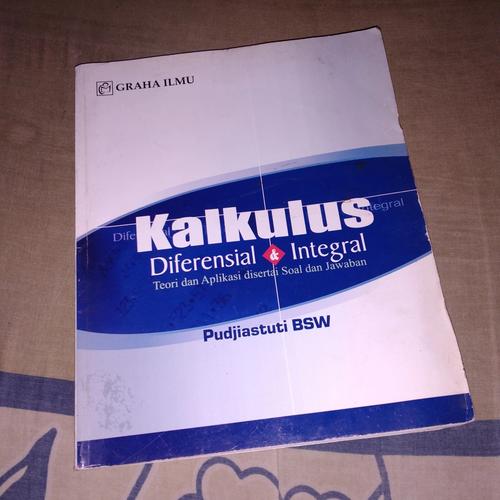 Jual Kalkulus Diferensial & Integral Teori dan Aplikasi disertai Soal dan J - Jakarta Pusat - TB ...