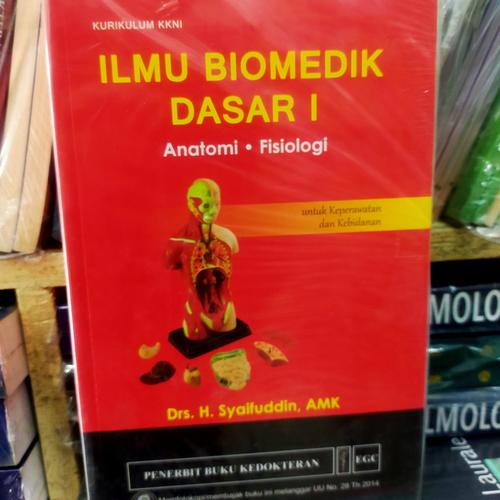 Jual ILMU BIOMEDIK DASAR 1.ANATOMI FISIOLOGI.Drs.H.SYAIFUDDIN M,MK.EGC ORI - Jakarta Pusat ...
