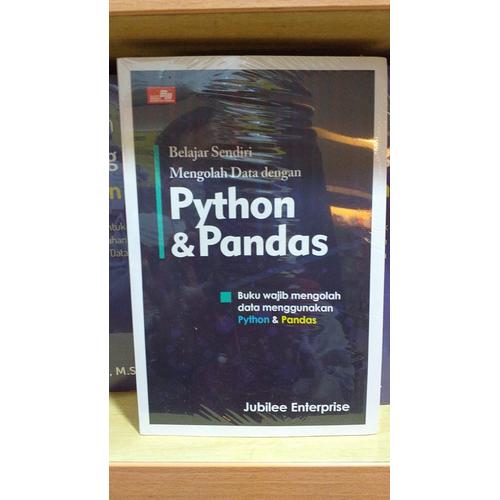 Jual Belajar Sendiri Mengolah Data Dengan Python Dan Pandas - Jakarta ... Jual Belajar Sendiri Mengolah Data Dengan Python Dan Pandas - Jakarta ...