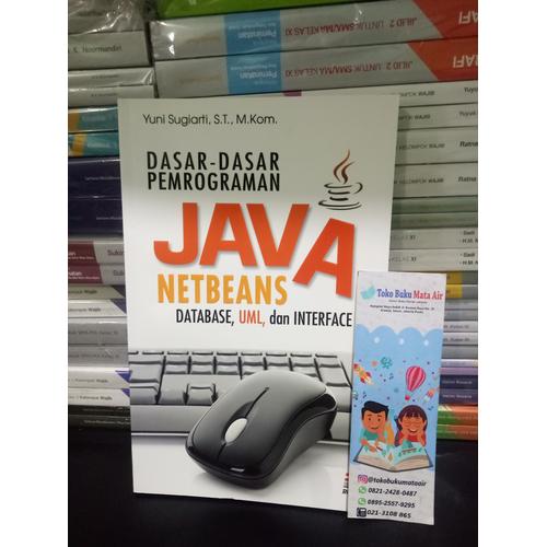Jual [SECOND] ORIGINAL DASAR-DASAR PEMROGRAMAN JAVA NETBEANS - YUNI ...
