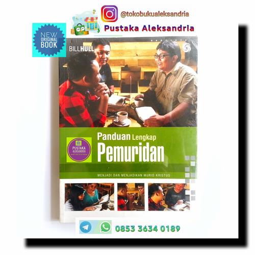 Jual PANDUAN LENGKAP PEMURIDAN (Bill Hull) buku pemuridan buku rohani ...