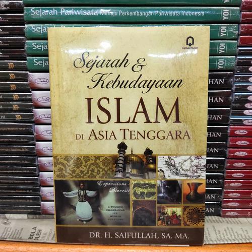 Jual SEJARAH DAN KEBUDAYAAN ISLAM DI ASIA TENGGARA - Kota Medan - Khalifi Books | Tokopedia