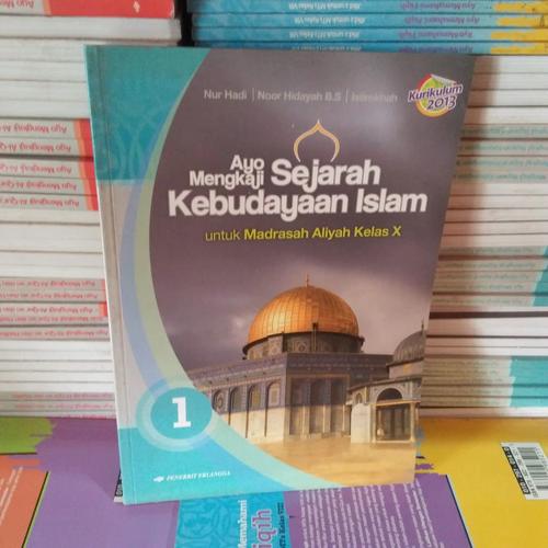Jual BUKU AYO MENGAKAJI SEJARAH KEBUDAYAAN ISLAM UNTUK MA KELAS 1 K13 - Kota Medan - TB.HORAS ...
