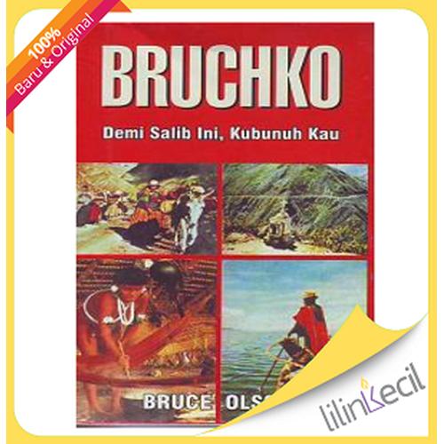 Jual Bruchko (Bruce Olson) - Jakarta Barat - Lilinkecil Bookstore ...
