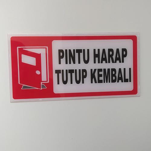 Jual sign rambu k3 Acrilick pintu harap tutup kembali - Jakarta Barat ...