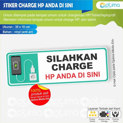 Jual STIKER TEMPAT CHARGE / CAS HP ANDA DI SINI - Kab. Klaten - Optima ...