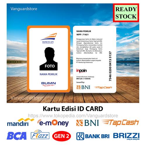 Jual Emoney Etoll ID CARD BNI KAI Kereta Identitas Kartu Nama - 2 SISI ...