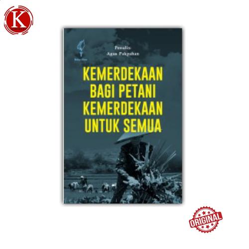 Jual Kemerdekaan Bagi Petani Kemerdekaan Untuk Semua - Agus Pakpahan ...