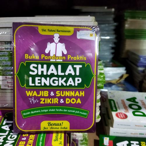 Jual Buku Panduan Praktis Shalat Lengkap Wajib & Sunnah - Kab. Sleman ... Jual Buku Panduan Praktis Shalat Lengkap Wajib & Sunnah - Kab. Sleman ...