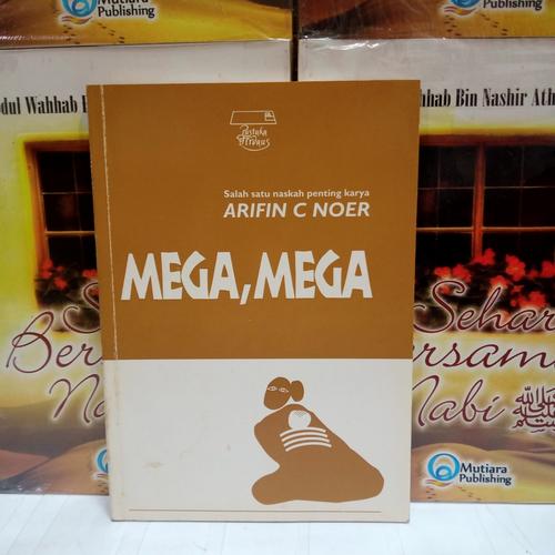 Jual BUKU ORI - SALAH SATU NASKAH PENTING KARYA ARIFIN C NOER MEGA MEGA - Kota Bekasi ...