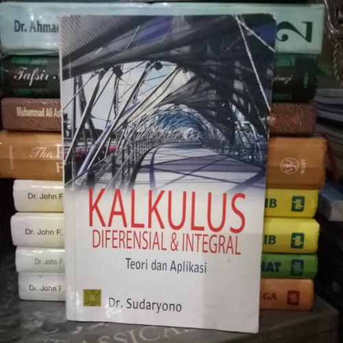 Jual ORI BUKU KALKULUS DIFERENSIAL & INTEGRAL TEORI BDAN APLIKASI ...