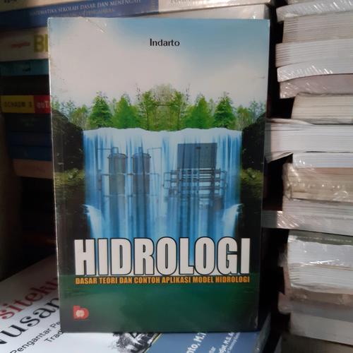 Jual hidrologi dasar teori dan contoh aplikasi model hidrologi - Kota ...