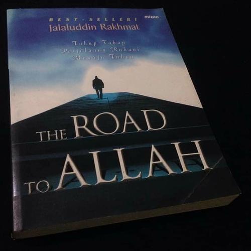 Jual THE ROAD TO ALLAH - Perjalanan Menuju Tuhan - Jalaluddin Rakhmat ...