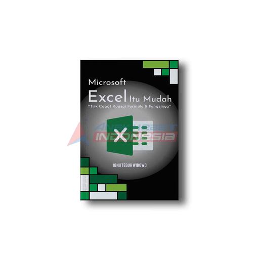 Promo Buku Microsoft Excel Itu Mudah: Trik Cepat Kuasai Formula ...
