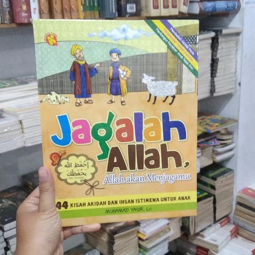 Jual BUKU JAGALAH ALLAH, ALLAH AKAN MENJAGAMU| BUKU ISLAMI ANAK - Kota ...