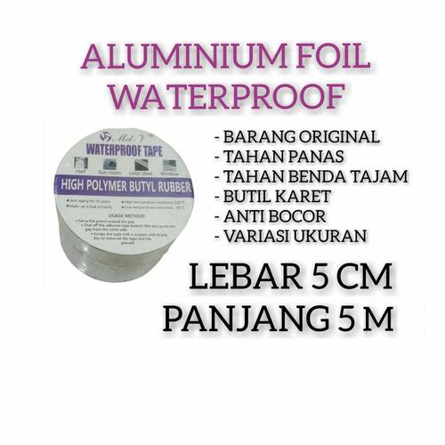 Jual WATERPROOF TAPE ROOF Lakban Alumunium Anti Bocor Tahan Air dan Panas - 5 Cm x 5 Meter ...