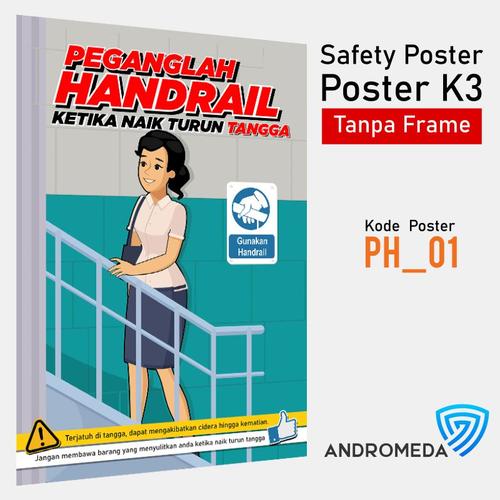 Jual Safety Poster K3 : Peganglah Handrail Ketika Naik Turun Tangga ...
