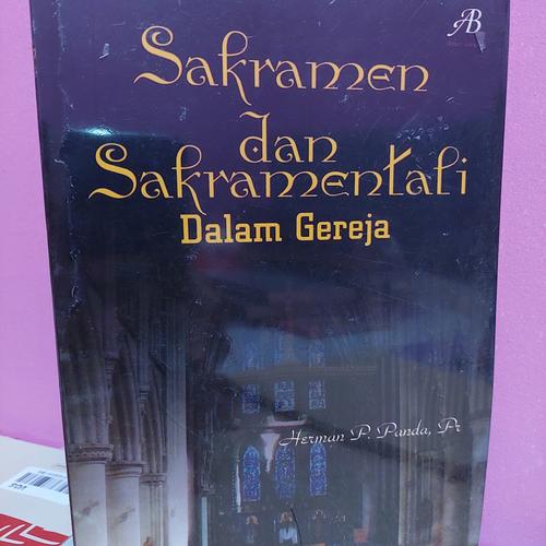 Jual SAKRAMEN DAN SAKRAMENTALI DALAM GEREJA - Kota Depok - syabooks ...