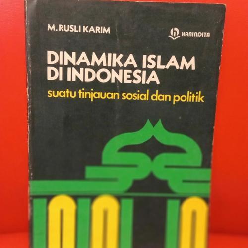 Jual BUKU DINAMIKA ISLAM DI INDONESIA OLEH M. RUSLI KARIM - Jakarta ...