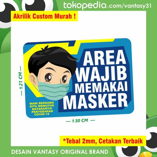 Jual Acrylic Area Wajib Masker Keren Bisa tambah nama instansi Sign ...