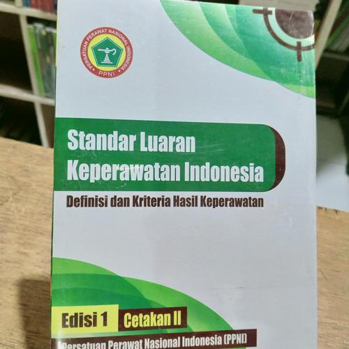 Jual STANDAR LUARAN KEPERAWATAN INDONESIA DEFINISI DAN KRITERIA HASIL ...