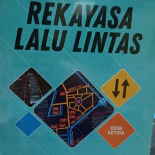 Jual buku rekayasa lalu lintas Edisi ketiga by Budi Hartanto Susilo - Jakarta Pusat - TB. PABONA ...
