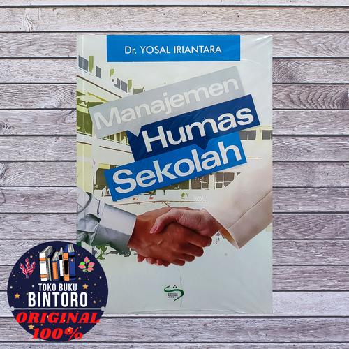 Jual Buku MANAJEMEN HUMAS SEKOLAH - Yosal Iriantara - Simbiosa SRM ...