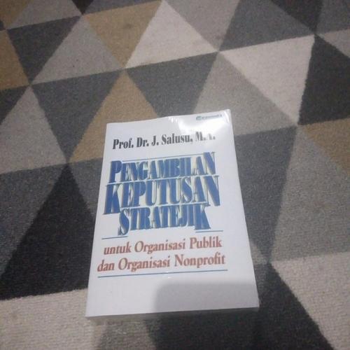 Jual Pengambilan Keputusan Stratejik untuk organisasi publik dan organisasi - Jakarta Pusat ...