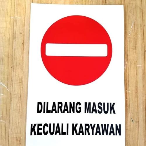 Jual STICKER DILARANG MASUK KECUALI KARYAWAN 20X30CM K3 RAMBU - Jakarta ...