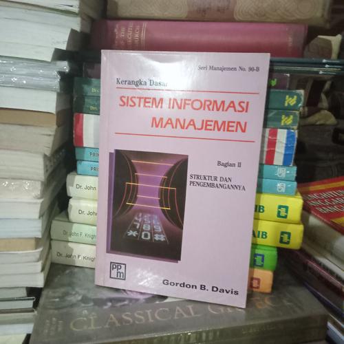 Jual ORI BUKU KERANGKA DASAR SISTEM INFORMASI MANAJEMEN BAGIAN2 ... Jual ORI BUKU KERANGKA DASAR SISTEM INFORMASI MANAJEMEN BAGIAN2 ...