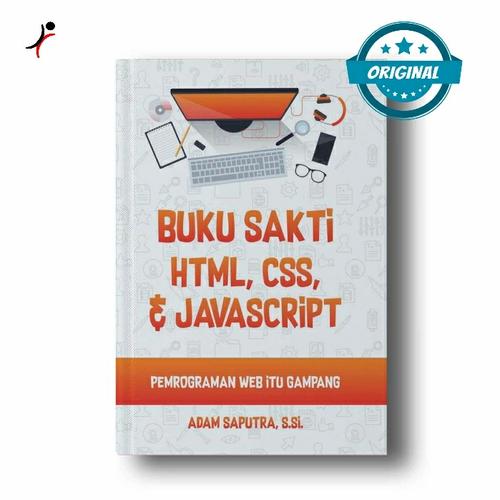 Jual Buku sakti HTML, CSS & Javascript : pemrograman web itu gampang ...