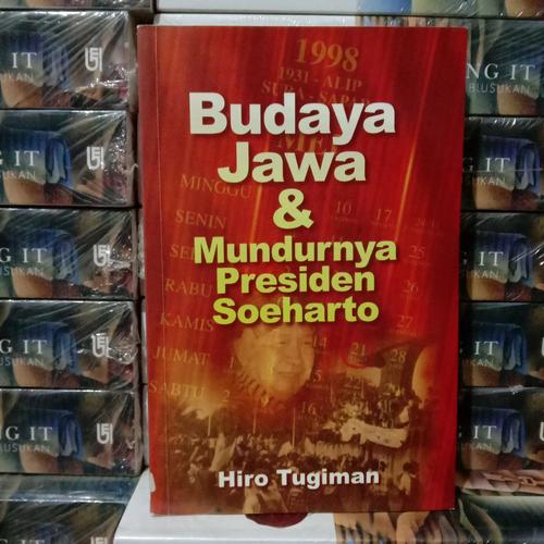 Jual HIRO TUGIMAN BUDAYA JAWA DAN MUNDURNYA PRESIDEN SOEHARTO - Kab ...