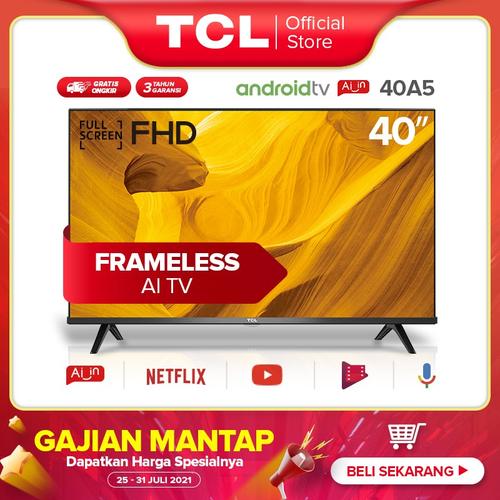Jual TCL 40 inch Smart LED TV - Android - Frameless - FHD - Model ...