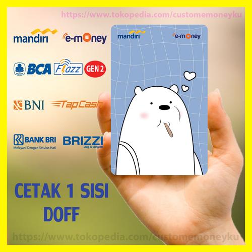 Jual KARTU EMONEY MANDIRI BCA GEN 2 BNI BRI ICE BEAR ANIME WE BARE ...