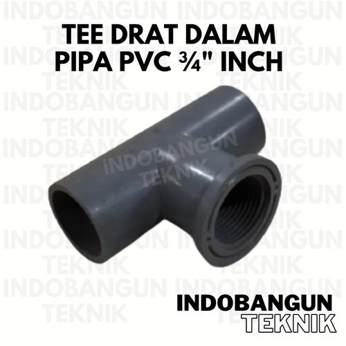Jual Tee Drat Dalam PVC 3/4" inch TDD Pipa PVC 3/4 in Sambungan T ...