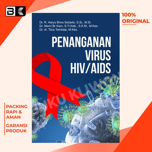 Jual Buku Penanganan Virus HIV/AIDS Haryo Bimo Setiarto 2021 BUKU ...