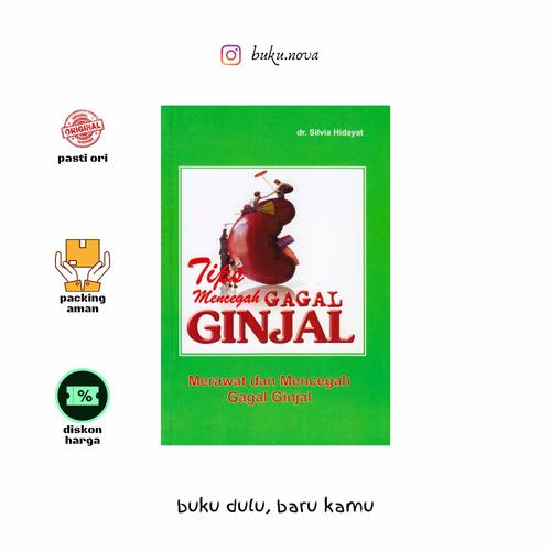 Jual Buku Tips Mencegah Gagal Ginjal - dr Silvia Hidayat - Kab. Bantul - bukunova | Tokopedia