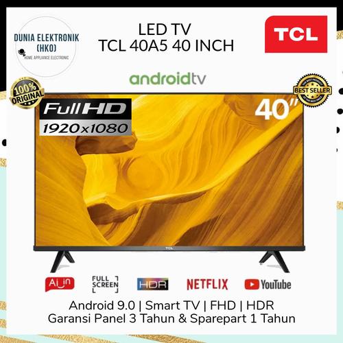 Promo LED TV TCL 40A5 40" 40 INCH SMART TV ANDROID 9 FHD HDMI FRAMELESS ...