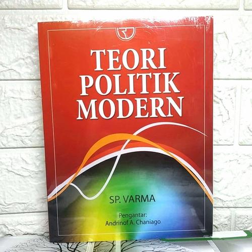 Jual Buku TEORI POLITIK MODERN SP Varma RAJAWALI AJ-PLT - Kota Bandung ...