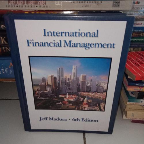 Jual BUKU ORIGINAL INTERNATIONAL FINANCIAL MANAGEMENT - JEFF MADURA ...