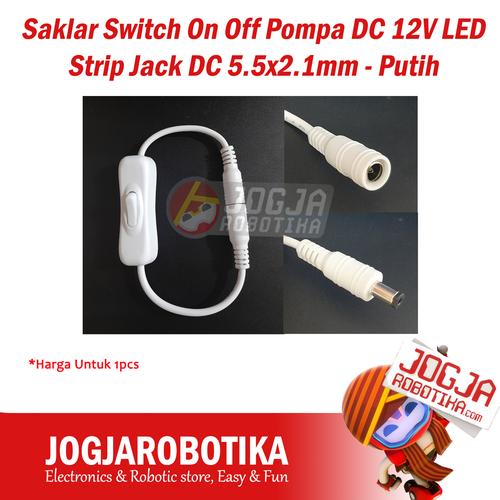 Jual SAKLAR SWITCH ON OFF CCTV POMPA DC 12V LED STRIP JACK DC- PUTIH ...