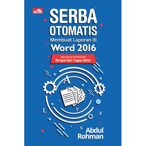 Jual Buku Serba Otomatis Membuat Laporan di Word 2016 - Jakarta Utara ... Jual Buku Serba Otomatis Membuat Laporan di Word 2016 - Jakarta Utara ...
