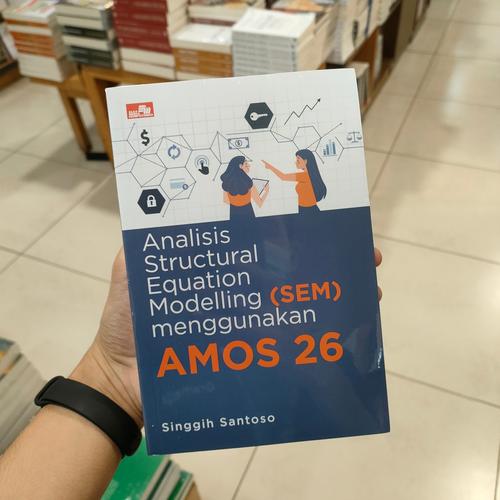 Jual Buku Analisis Structural Equation Modelling (SEM) menggunakan AMOS ...