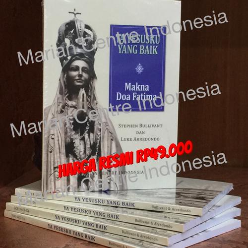 Promo Ya Yesusku Yang Baik, Makna Doa Fatima - MCI-56 - Jakarta Barat ...