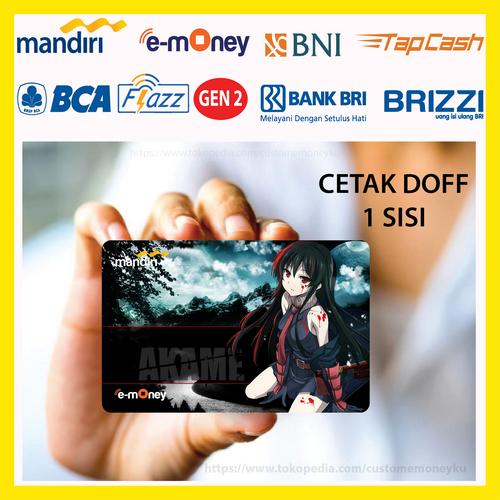 Jual KARTU EMONEY MANDIRI BCA GEN 2 BNI BRI ANIME AKAME GA KILL GIRL ...