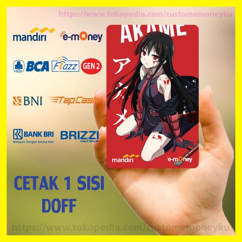 Jual KARTU EMONEY MANDIRI BCA GEN 2 BNI BRI ANIME AKAME GIRL CUTE ...